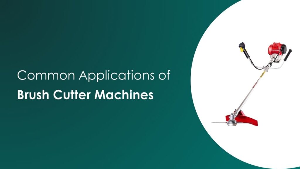 Common Applications of Brush Cutter Machines in Agriculture ...
